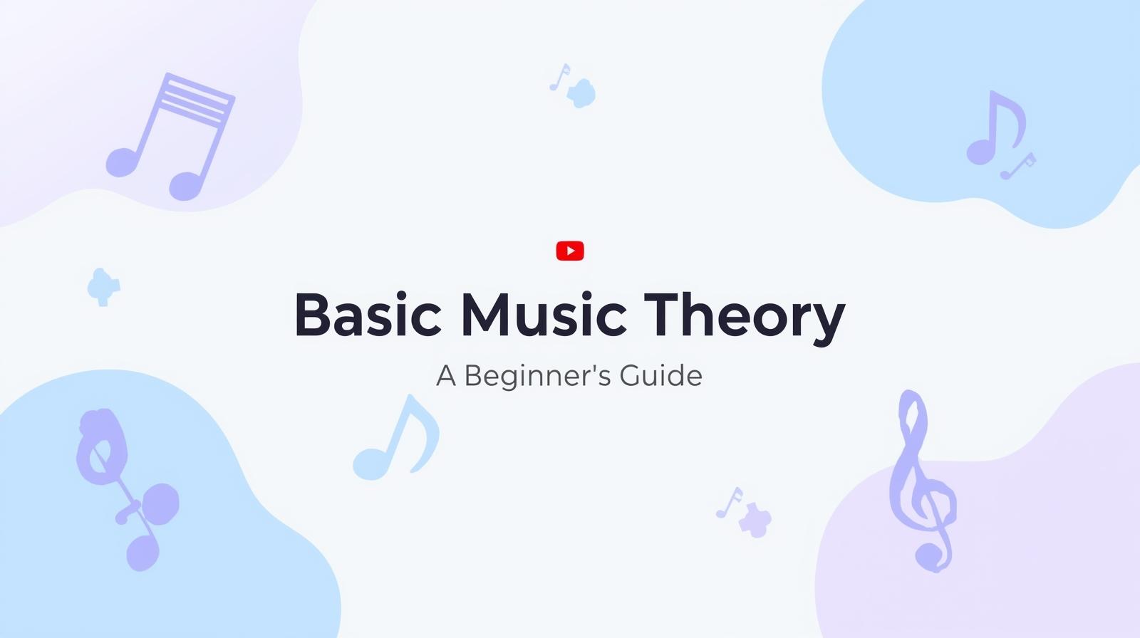 Basic Music Theory: A Clear Beginner’s Guide + Free YouTube Course